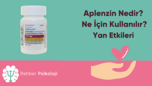 Aplenzin Nedir? Ne İçin Kullanılır? Yan Etkileri Nelerdir? - Rehber ...